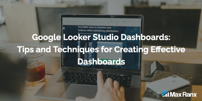 Google Looker Studio Dashboards: Tips And Techniques For Creating ...