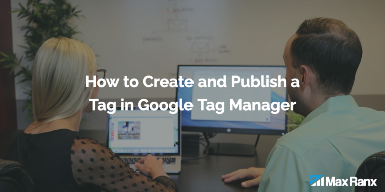 How To Integrate Google Tag Manager With Google Ads | Max Ranx
