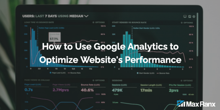 How To Use Google Analytics To Identify And Fix Website Issues | Max Ranx